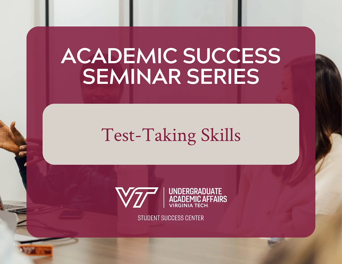 Academic Success Seminar: Test-Taking Skills | The Hokie Family Hub
